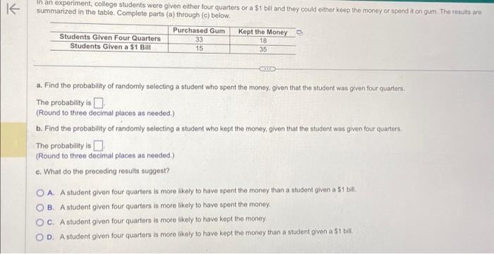 Solved In an experiment, college students were given either | Chegg.com