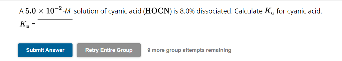 A 5.0×10-2-M ﻿solution of cyanic acid (HOCN) ﻿is 8.0% | Chegg.com