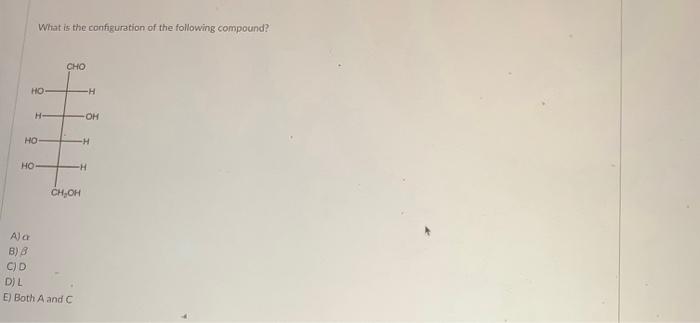 Solved What is the configuration of the following compound? | Chegg.com