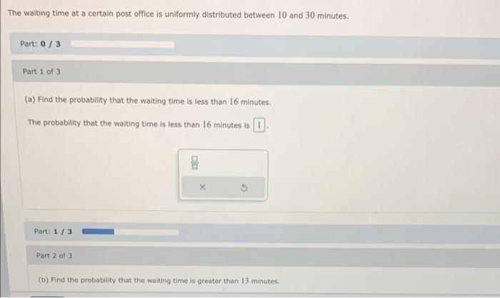 Solved The waiting time at a certain post office is | Chegg.com