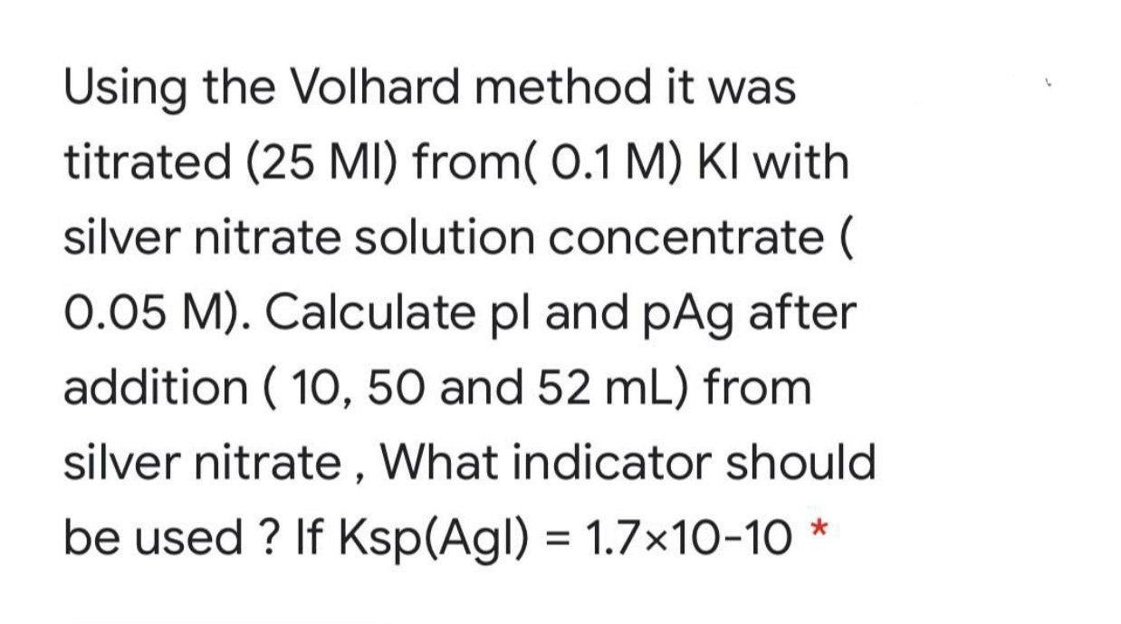 Solved Using the Volhard method it was titrated (25 MI) | Chegg.com