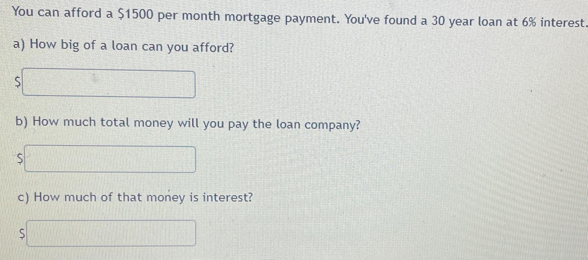 Solved You can afford a $1500 ﻿per month mortgage payment. | Chegg.com