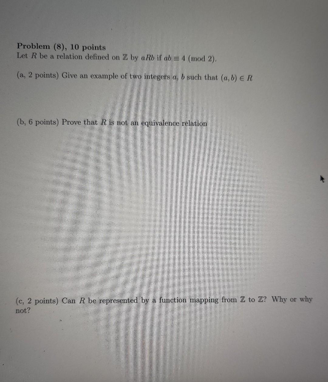 Solved Problem (8), 10 points Let R be a relation defined on | Chegg.com