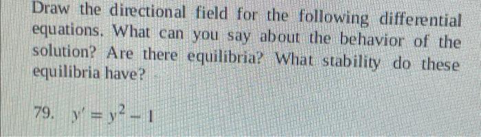 Solved Draw the direction field for the following | Chegg.com