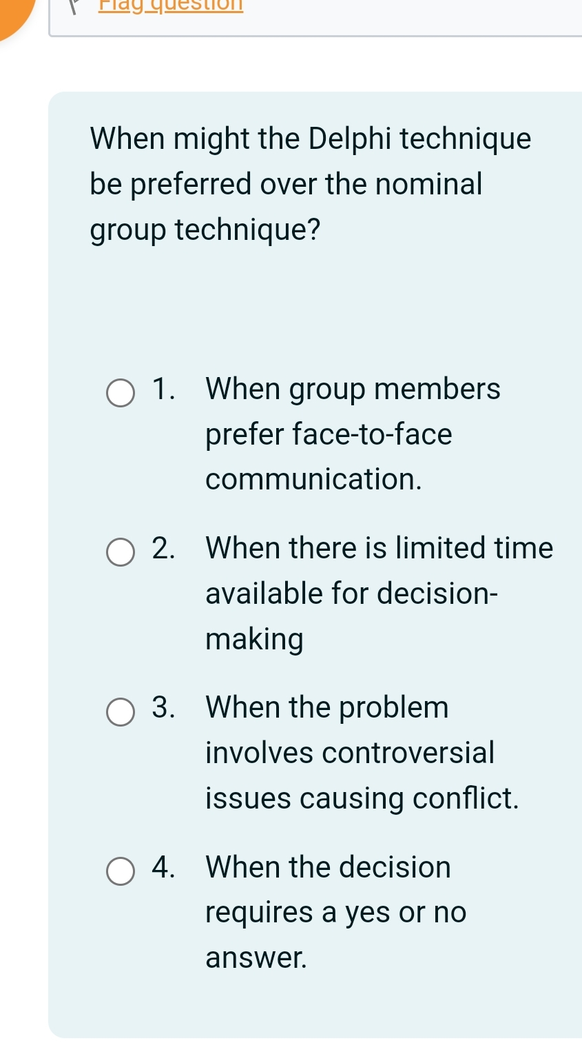 Solved When might the Delphi technique be preferred over the | Chegg.com