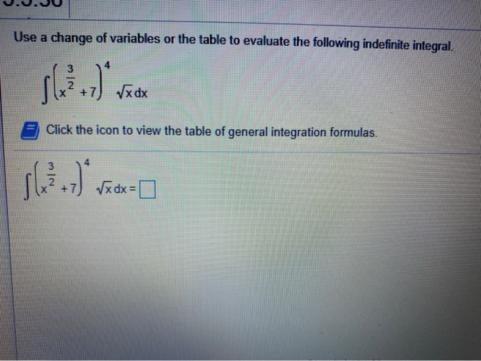 Solved Use a change of variables or the table to evaluate | Chegg.com