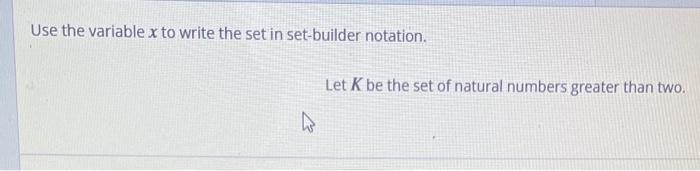 Solved Use the variable x to write the set in set-builder | Chegg.com