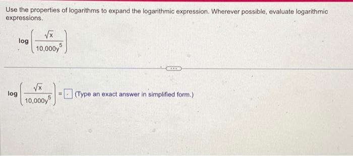 Solved Use the properties of logarithms to expand the | Chegg.com