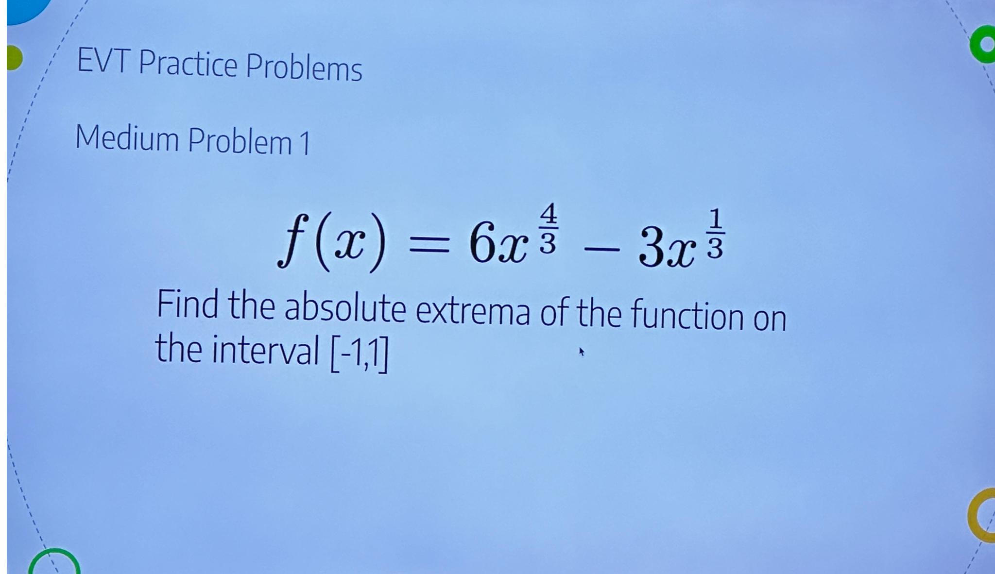 Solved EVT Practice ProblemsMedium Problem | Chegg.com