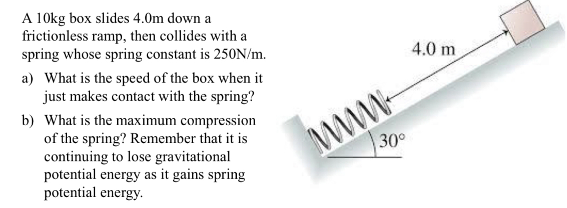 Solved A 10kg ﻿box slides 4.0m ﻿down a frictionless ramp, | Chegg.com