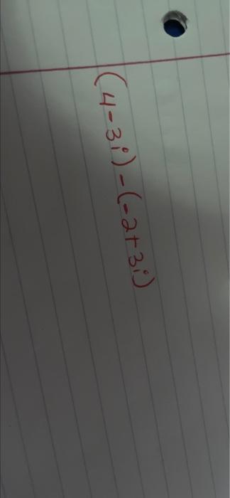 Solved (4-3i)-(-2+3i) | Chegg.com