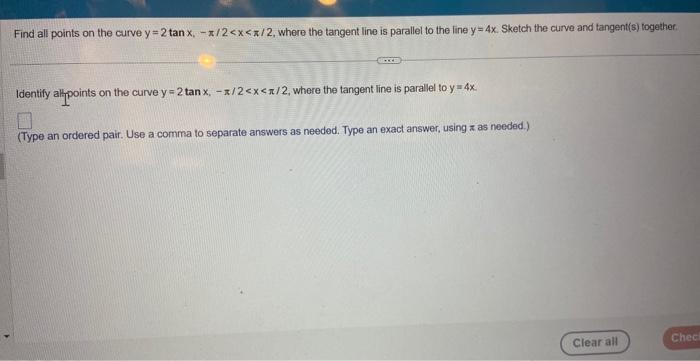 Solved Find all points on the curve y=2tanx,−π/2 | Chegg.com