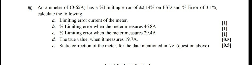 Solved iii) An ammeter of (0-65A) has a %Limiting error of | Chegg.com