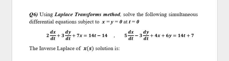 Solved 26) Using Laplace Transforms method, solve the | Chegg.com