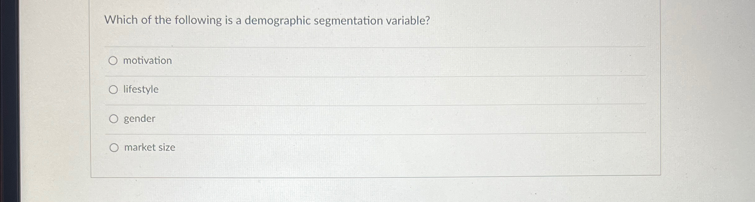 Solved Which of the following is a demographic segmentation | Chegg.com