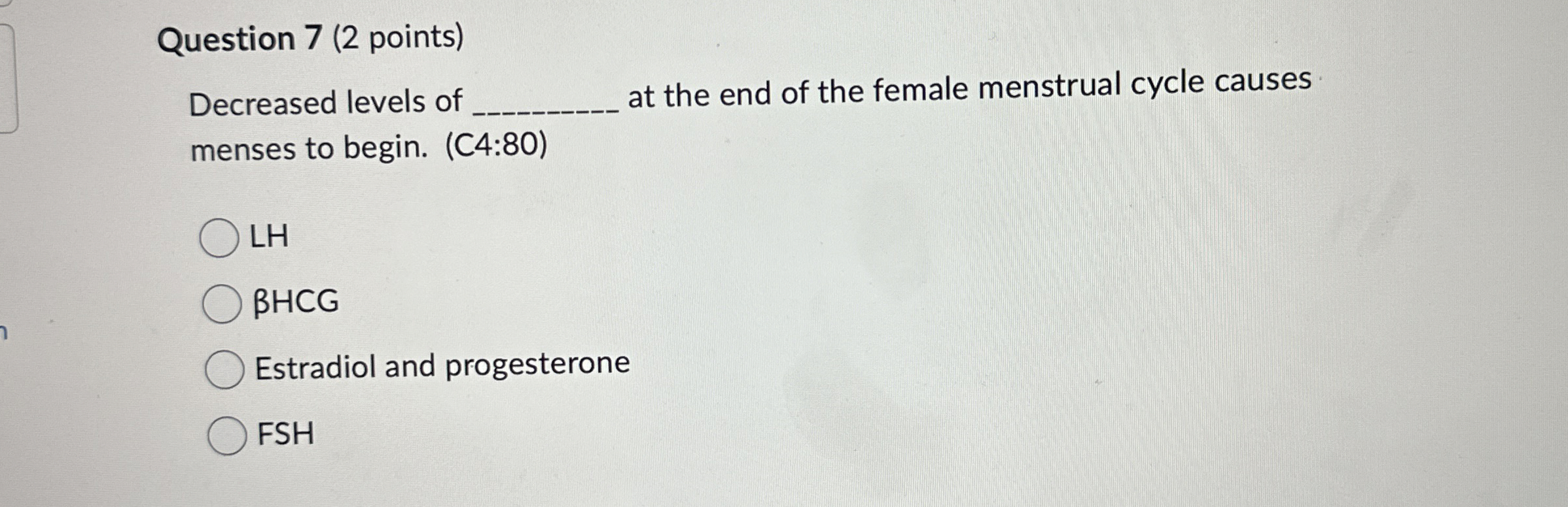 Solved Question 7 (2 ﻿points)Decreased levels of ______at | Chegg.com
