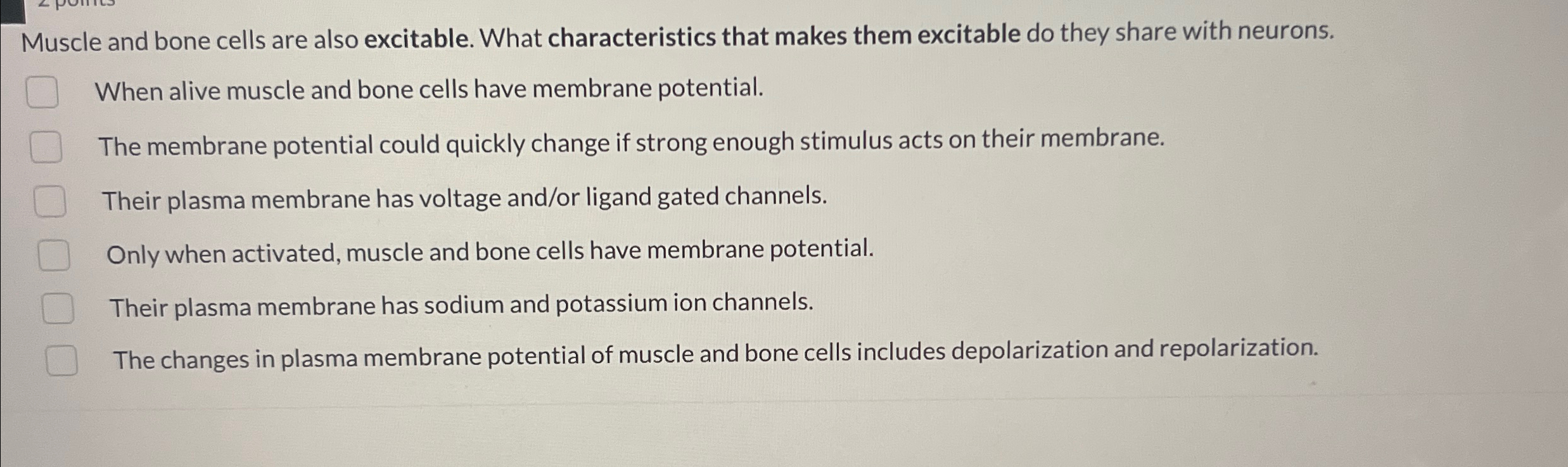 Solved Muscle and bone cells are also excitable. What | Chegg.com