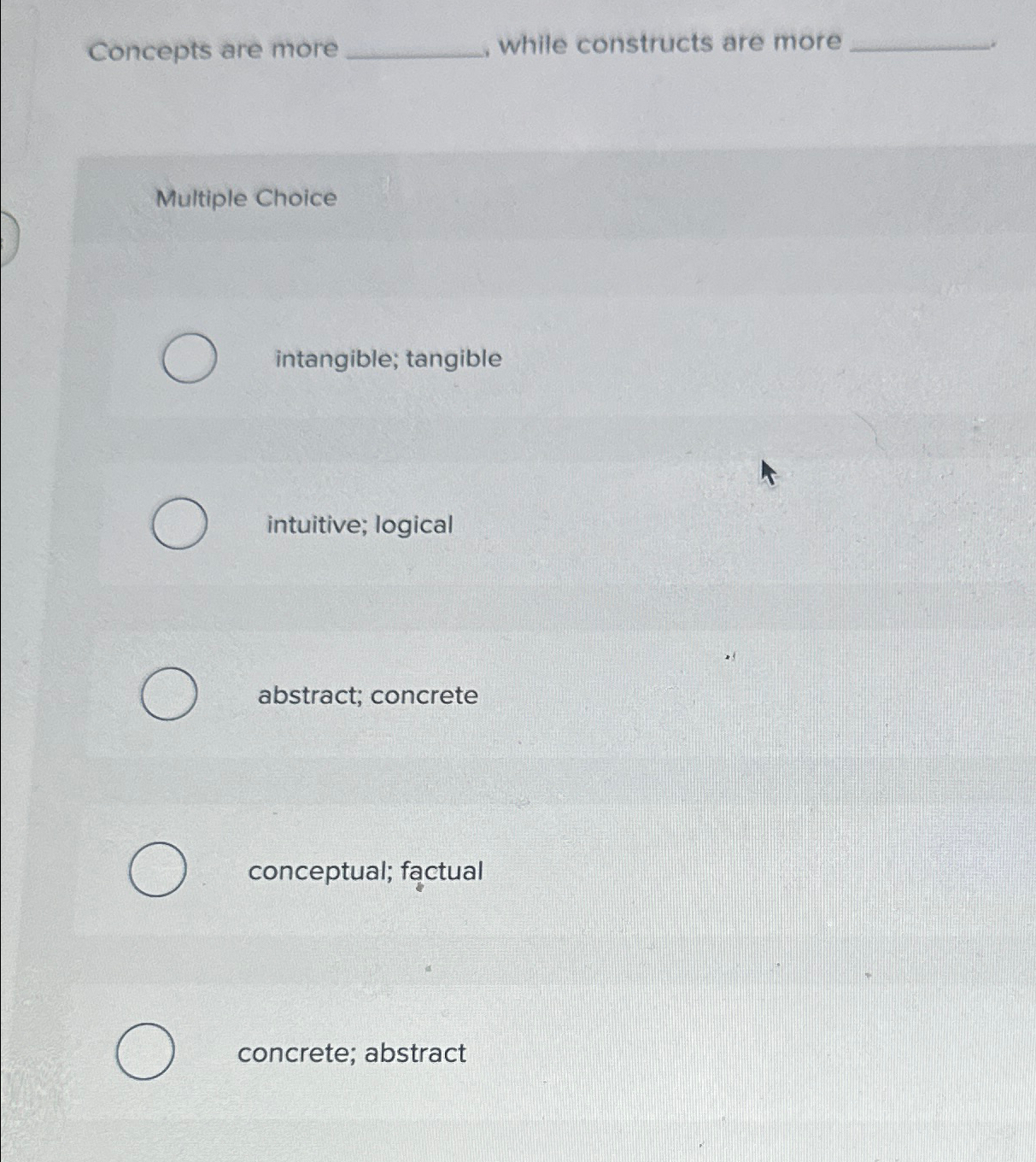 Solved Concepts are more while constructs are moreMultiple | Chegg.com