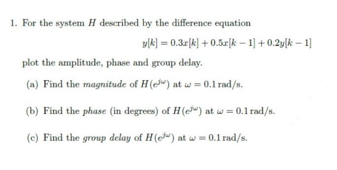 Solved 1. For the system H described by the difference | Chegg.com