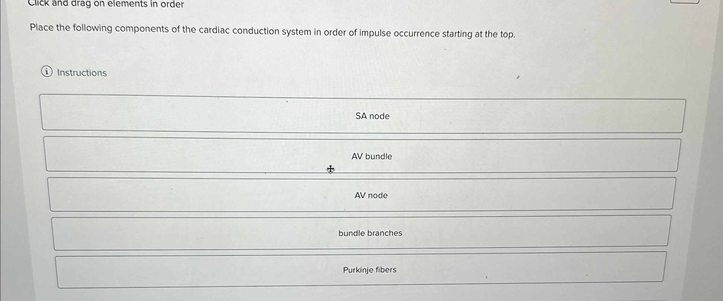 Solved Click and drag on elements in orderPlace the | Chegg.com