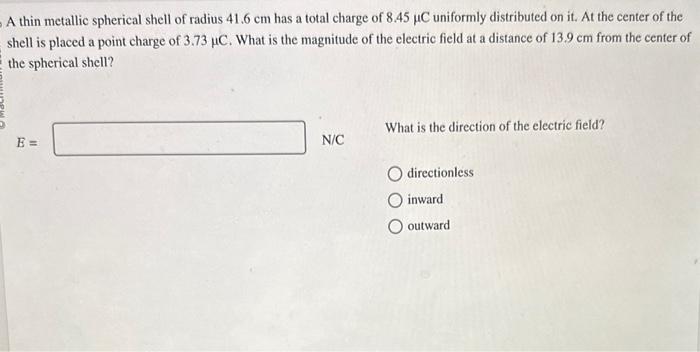 Solved A thin metallic spherical shell of radius 41.6 cm has | Chegg.com