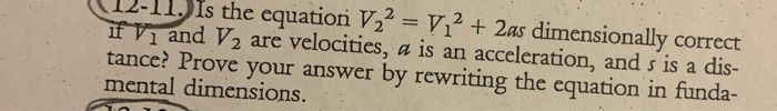 Solved (112-11. Is the equation V22 = V2 + 2as dimensionally | Chegg.com