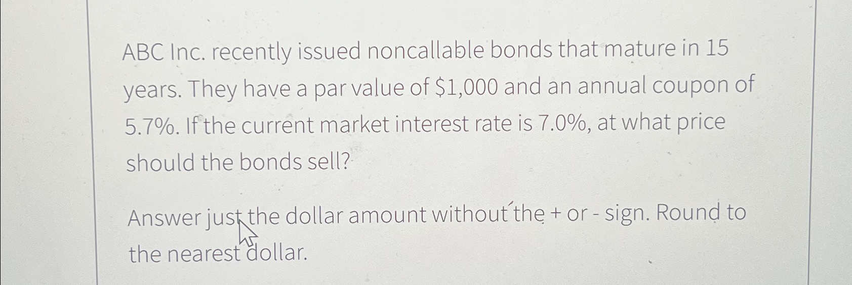 Solved ABC Inc. recently issued noncallable bonds that | Chegg.com