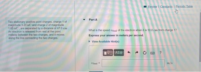 Solved Review Constants Periodic Table Part A Two stationary | Chegg.com