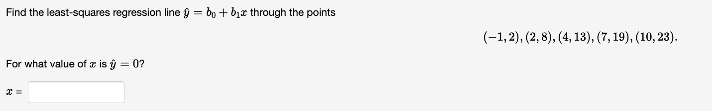Solved Find the least-squares regression line hat(y)=b0+b1x | Chegg.com