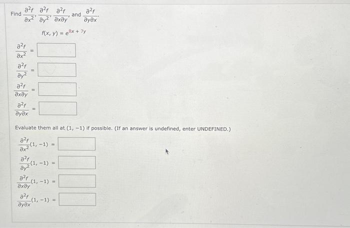 Solved Find ∂x2∂2f,∂y2∂2f,∂x∂y∂2f, and | Chegg.com