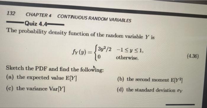 Solved 132 CHAPTER 4 CONTINUOUS RANDOM VARIABLES Quiz 4.4- | Chegg.com