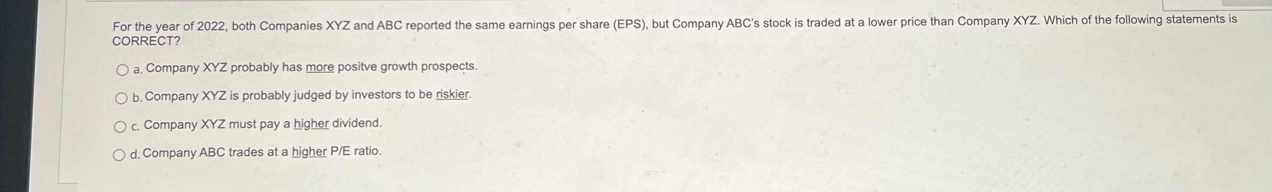 Solved CORRECT?a. ﻿Company XYZ probably has more positve | Chegg.com