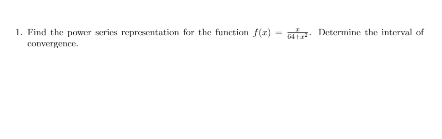 Solved Find the power series representation for the function | Chegg.com