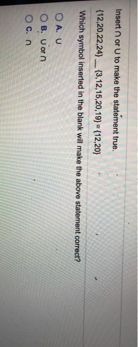 Solved Insert n or U to make the statement true. | Chegg.com