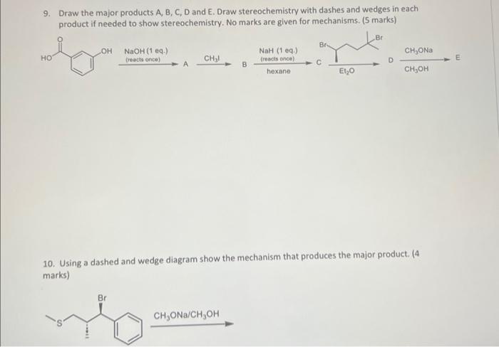 Solved 9. Draw the major products A,B,C,D and E. Draw | Chegg.com