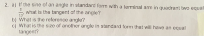 Solved 2. a) If the sine of an angle in standard form with a | Chegg.com
