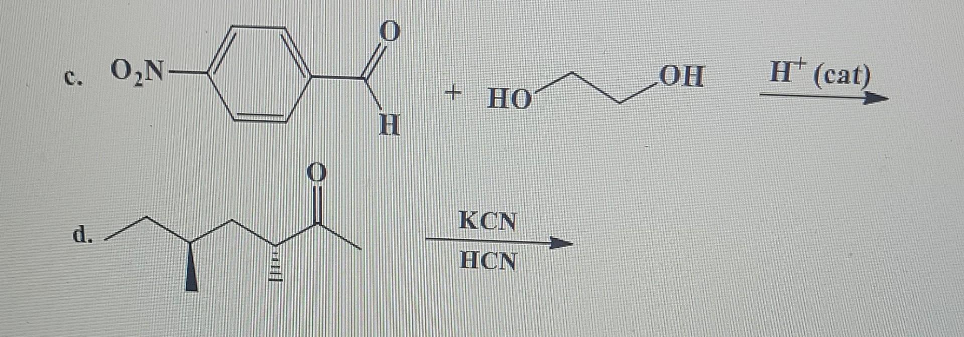 Solved d. O₂N- 0 H +HO KCN HCN OH H (cat) | Chegg.com
