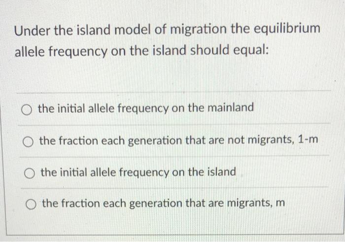Solved Under the island model of migration the equilibrium | Chegg.com