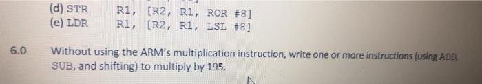 Solved (d) STR (e) LDR R1, [R2, R1, ROR #8] Ri, [R2, R1, LSL | Chegg.com