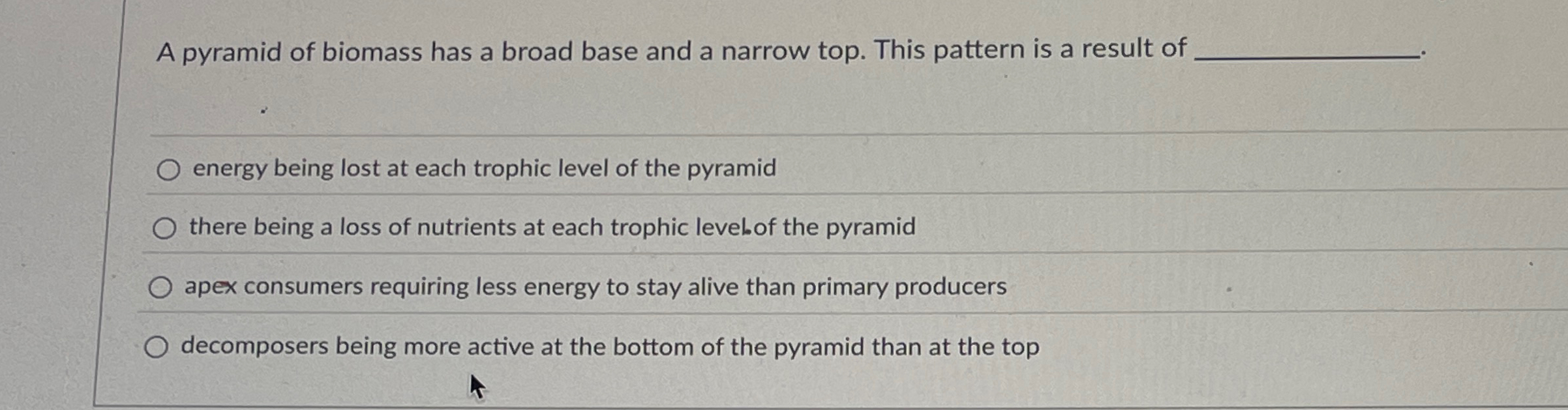 Solved A pyramid of biomass has a broad base and a narrow | Chegg.com