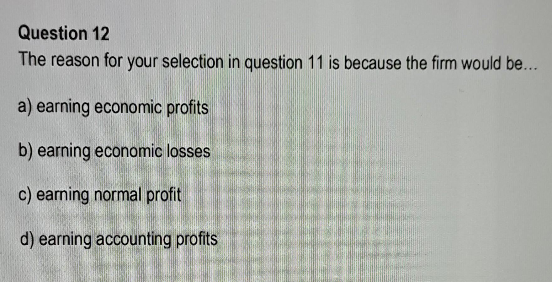 The reason for your selection in question 11 is | Chegg.com
