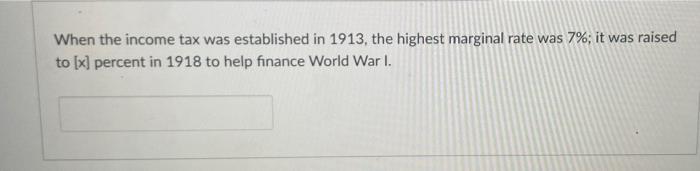 When the income tax was established in 1913, the | Chegg.com