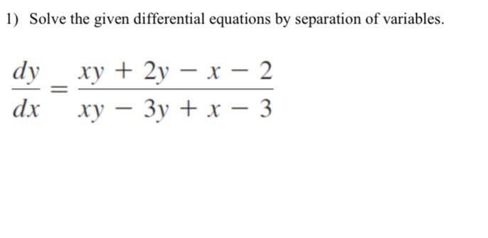 Solved 1) Solve the given differential equations by | Chegg.com