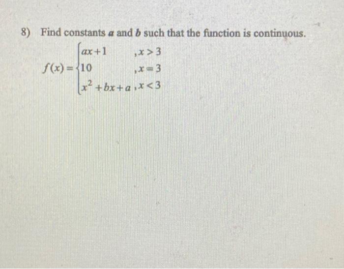 Solved Find constants a and b such that the function is | Chegg.com