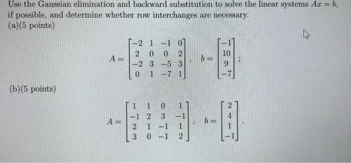 Solved Use the Gaussian elimination and backward | Chegg.com