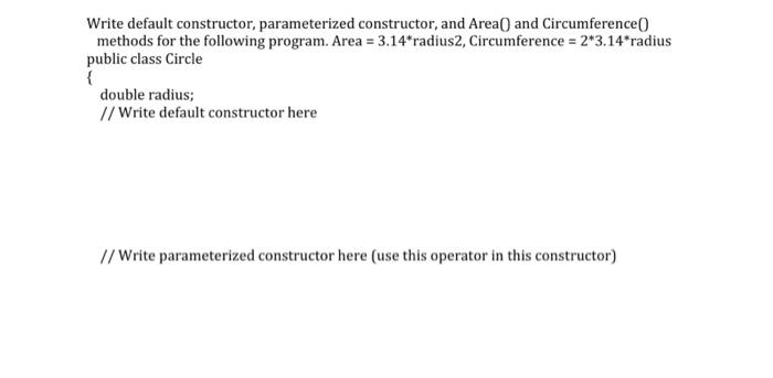 Solved Write Default Constructor Parameterized Constructor