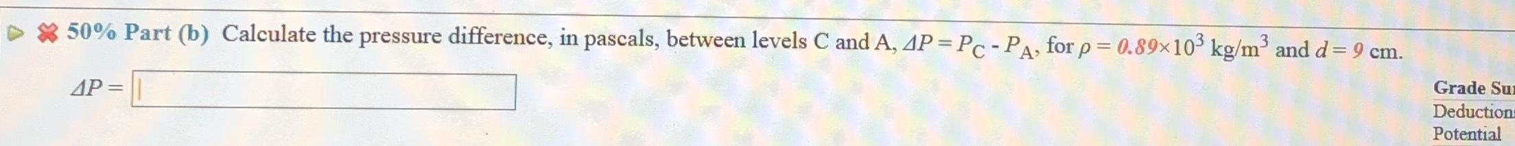 Solved 50% ﻿Part (b) ﻿Calculate the pressure difference, in | Chegg.com