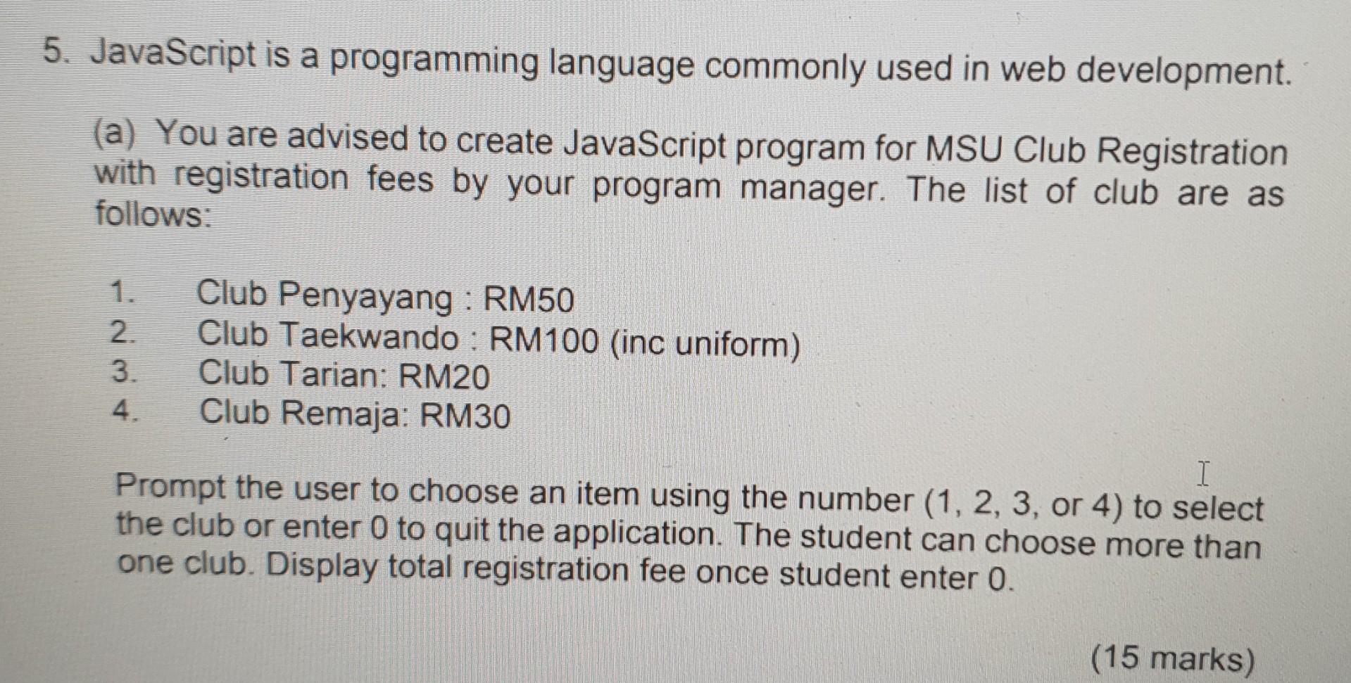 Solved 5. JavaScript is a programming language commonly used | Chegg.com