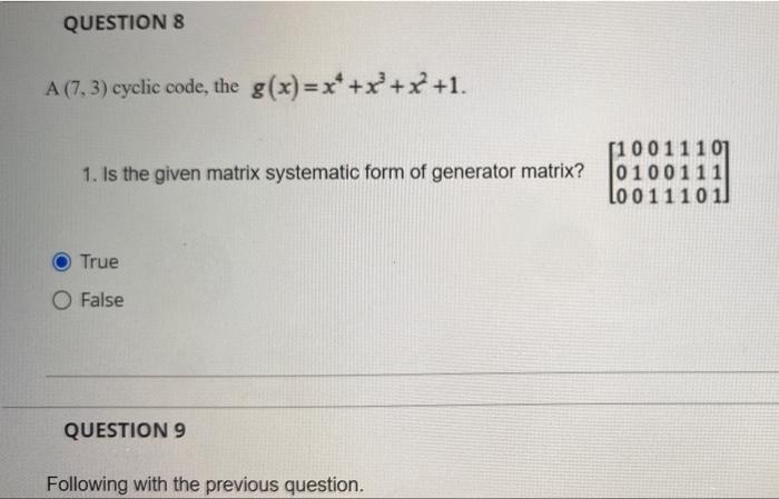 Solved QUESTIONS A (7,3) cyclic code, the g(x)=x* +x+x+1. 1. | Chegg.com