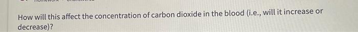 Solved During hypoventilation, what happens to the amount of | Chegg.com